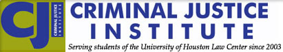 Criminal Justice Institute - Faculty - University of Houston Law Center